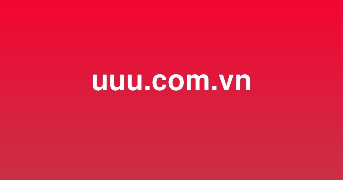 uuu.com.vn - Tên miền uuu.com.vn đang được bán tại Sàn tên miền ooo.vn